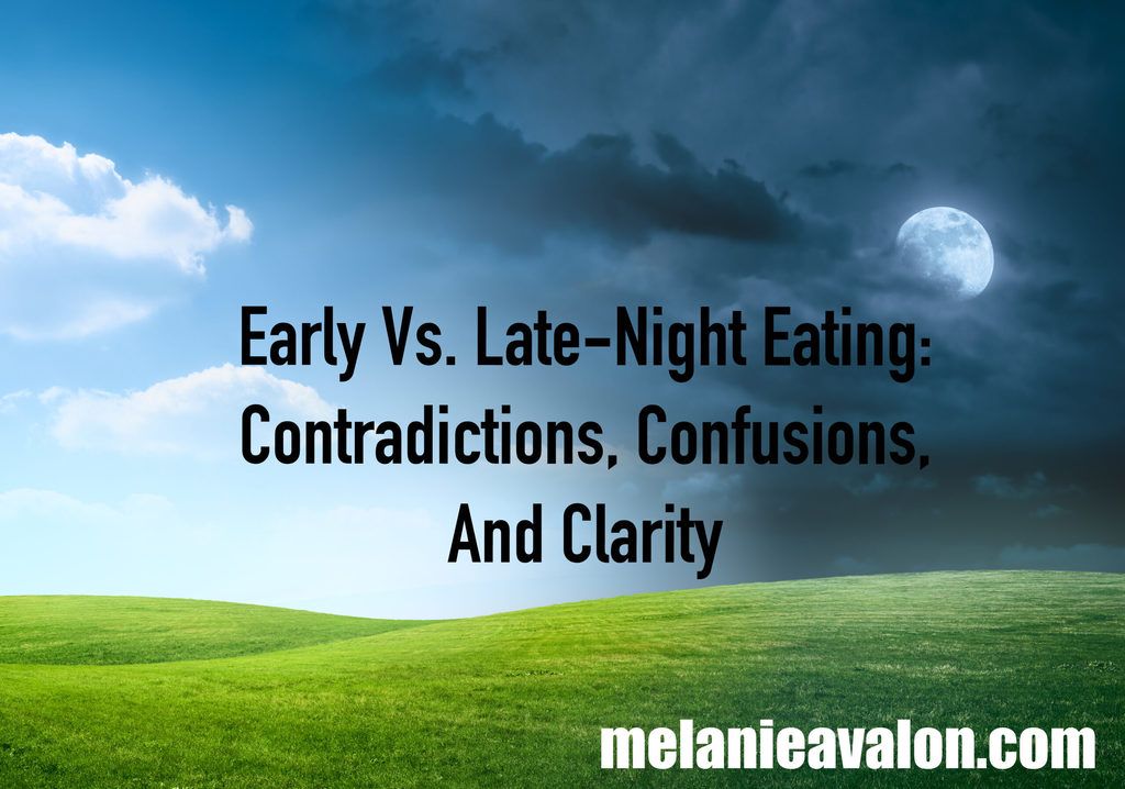 Early Vs Late-Night Eating: Contradictions, Confusions, And Clarity ...